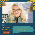 Unleashing a Lifestyle of Worship with Carol Tetzlaff - Katie M. Reid