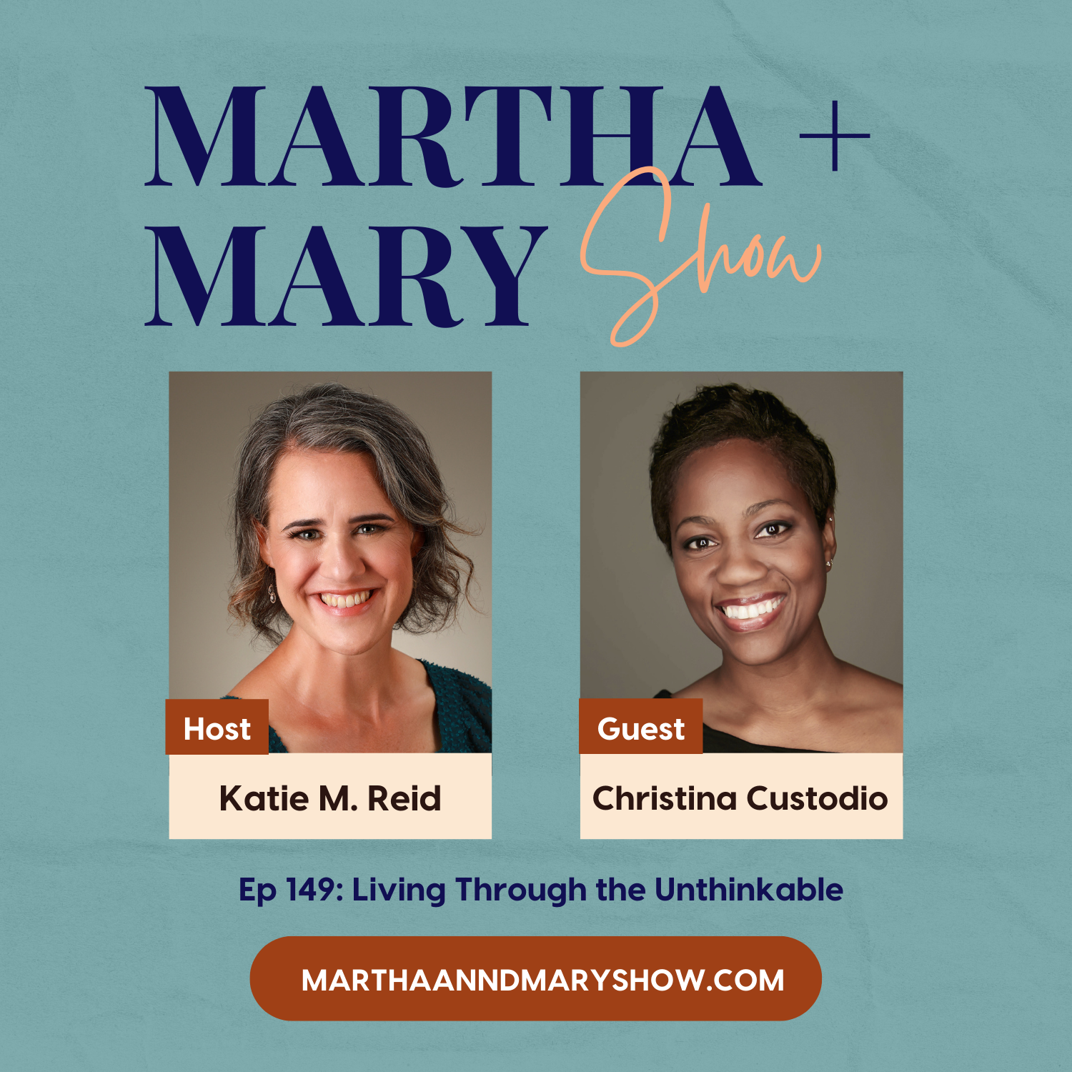 Living Through the Unthinkable with Christina Custodio - Katie M. Reid