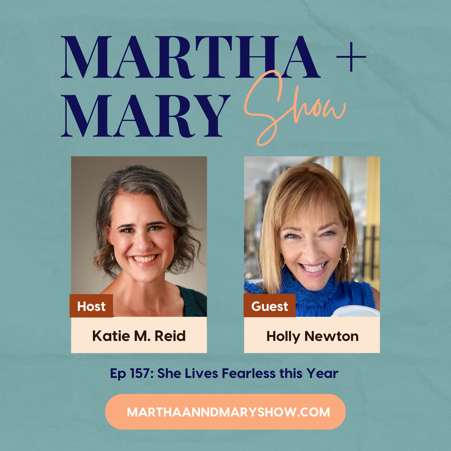 She Lives Fearless with Holly Newton: Ep 157 Martha + Mary Show